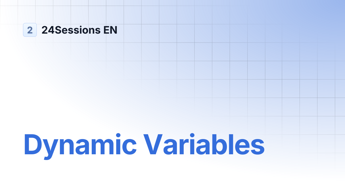 Dynamic Variables | 24Sessions EN