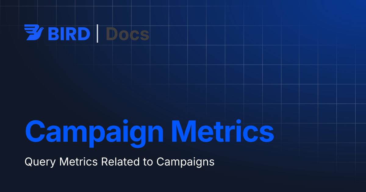 Campaign Metrics Bird Api Docs