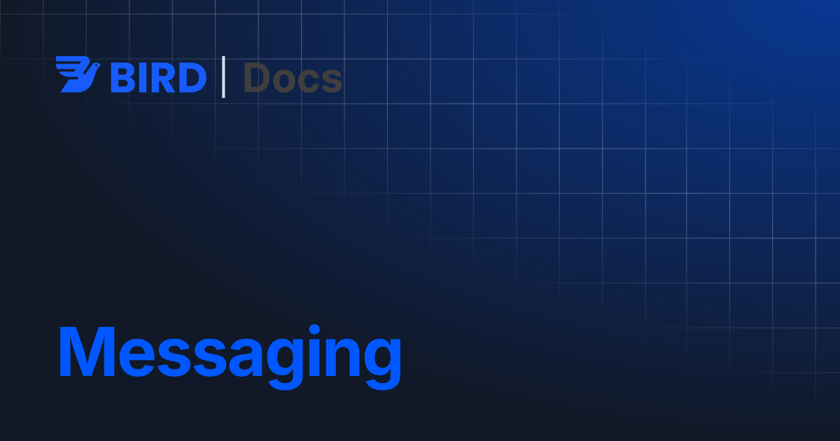Messaging | Bird API Docs