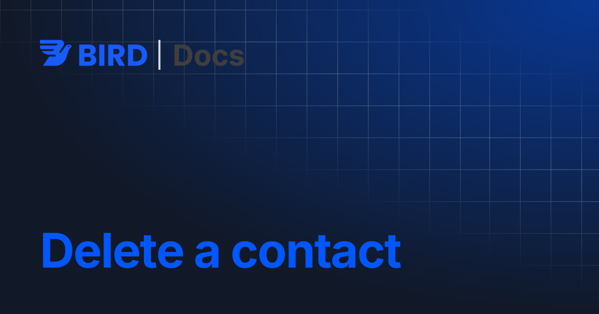 Delete a contact | Bird API Docs