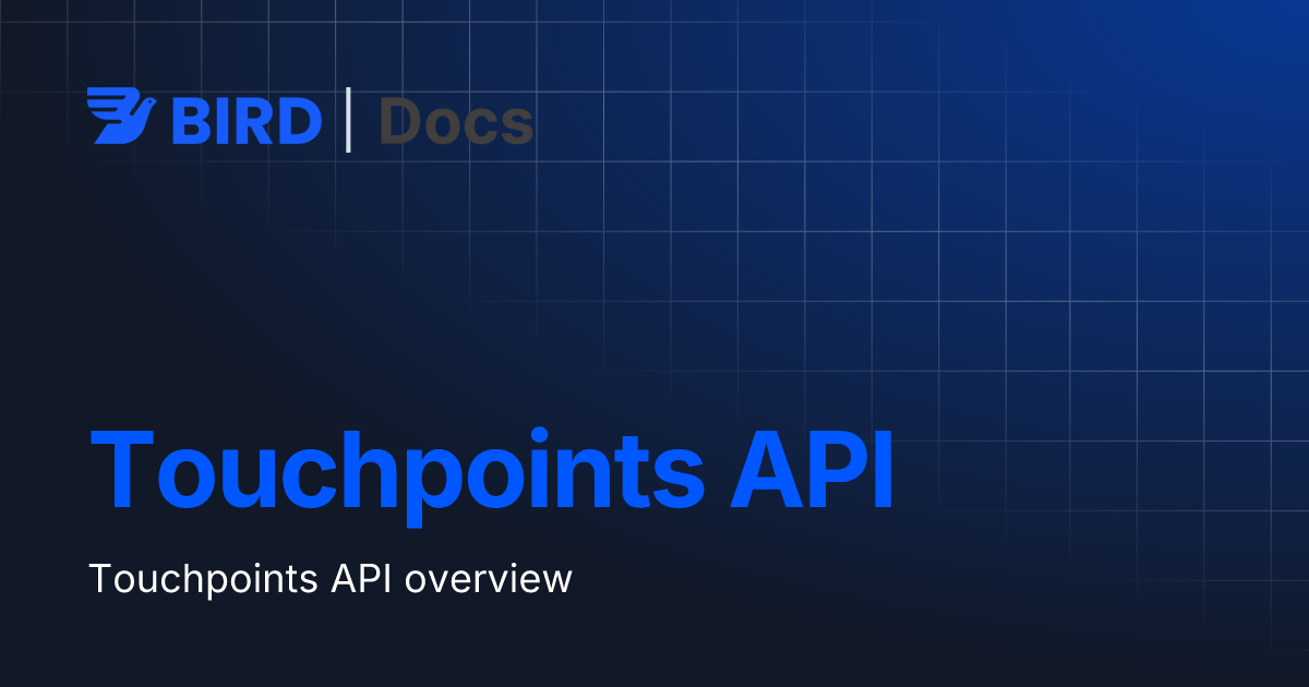 Touchpoints API | Bird API Docs