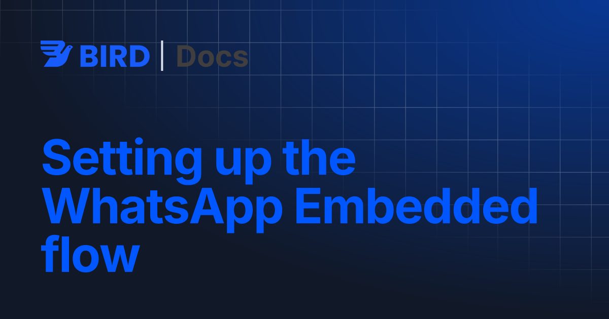Setting Up The Whatsapp Embedded Flow Bird Api Docs