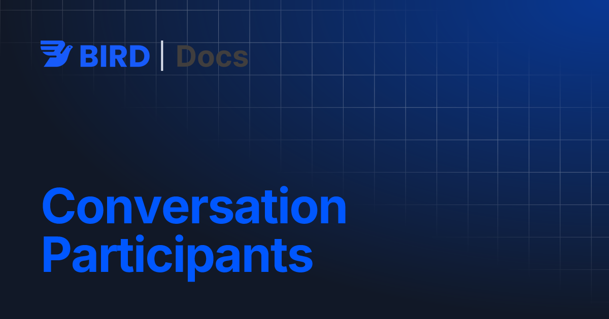 Conversation Participants | Bird API Docs