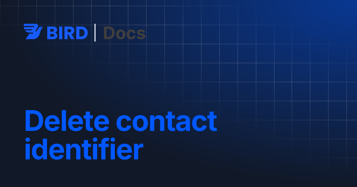 Delete contact identifier | Bird API Docs
