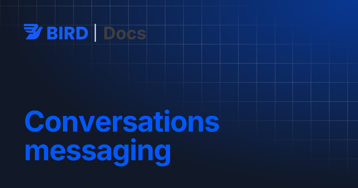 Conversations messaging | Bird API Docs