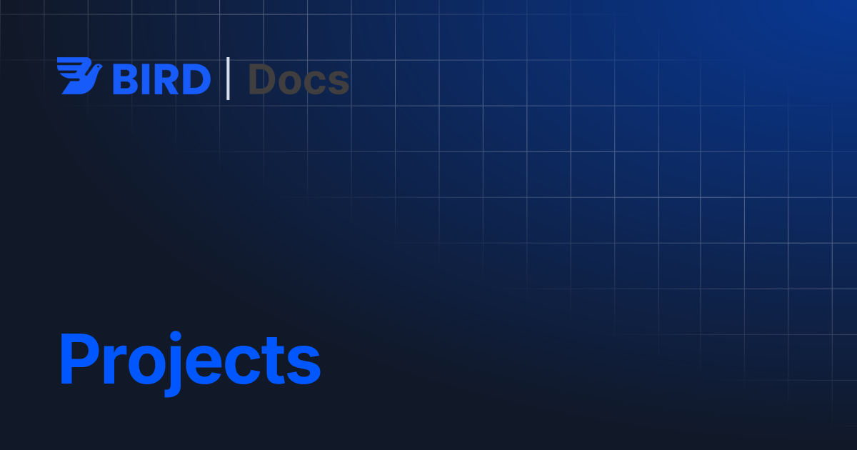 Projects | Bird API Docs