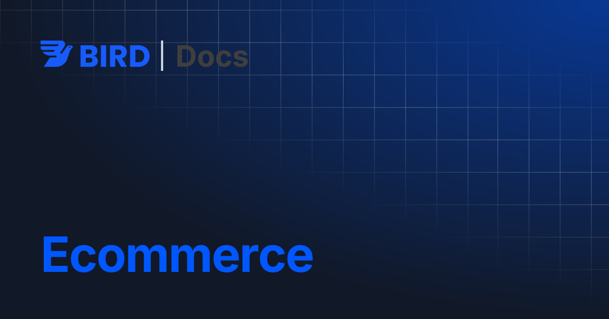 Ecommerce | Bird API Docs