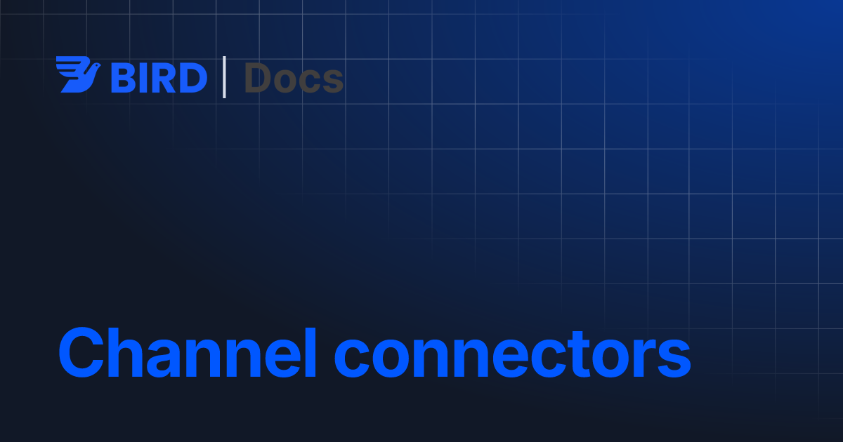 Channel connectors | Bird API Docs