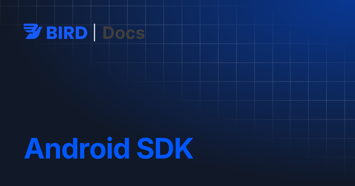Android SDK | Bird API Docs
