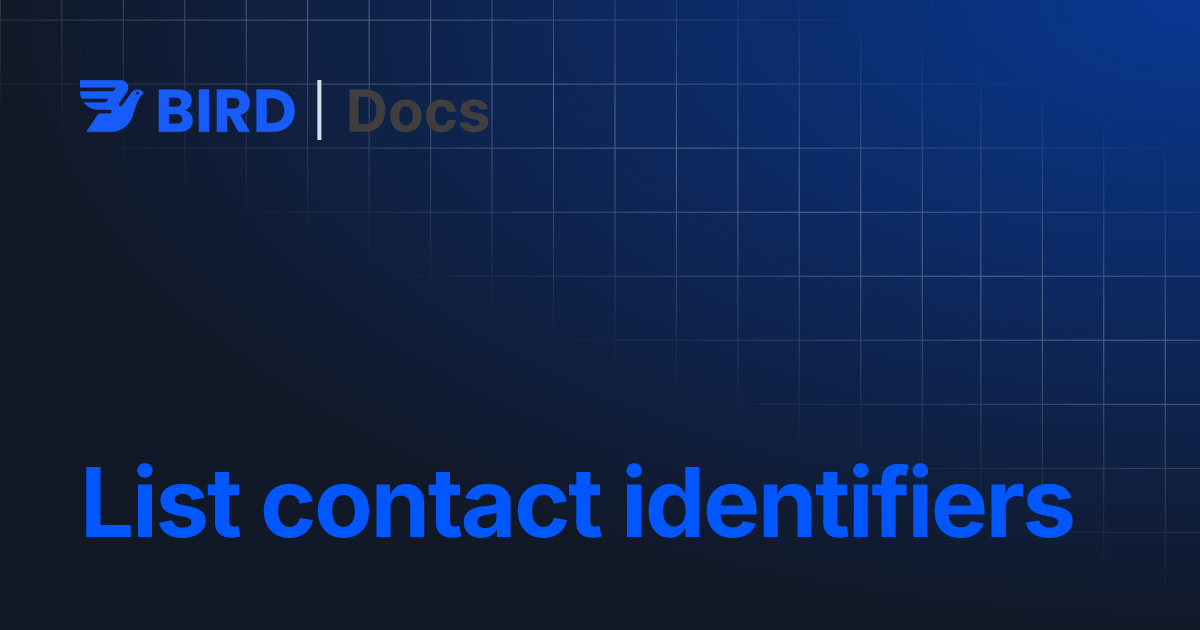List contact identifiers | Bird API Docs