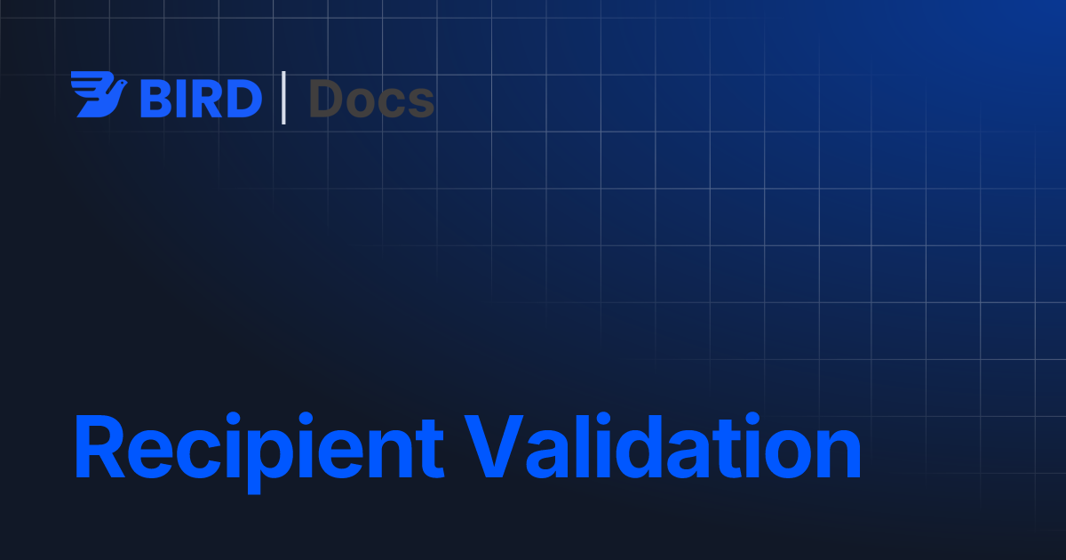 Recipient Validation | Bird API Docs