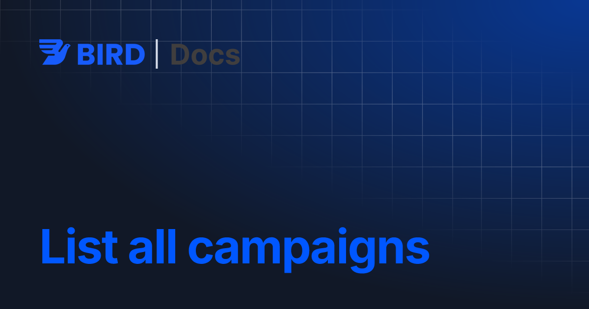 List all campaigns | Bird API Docs