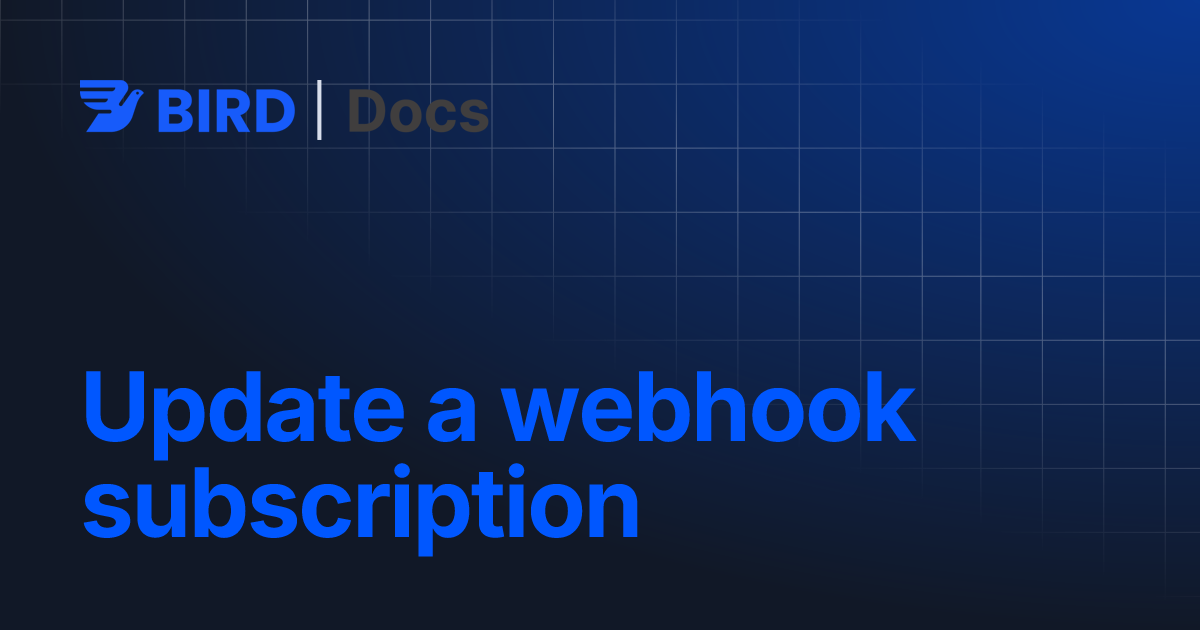Update a webhook subscription | Bird API Docs
