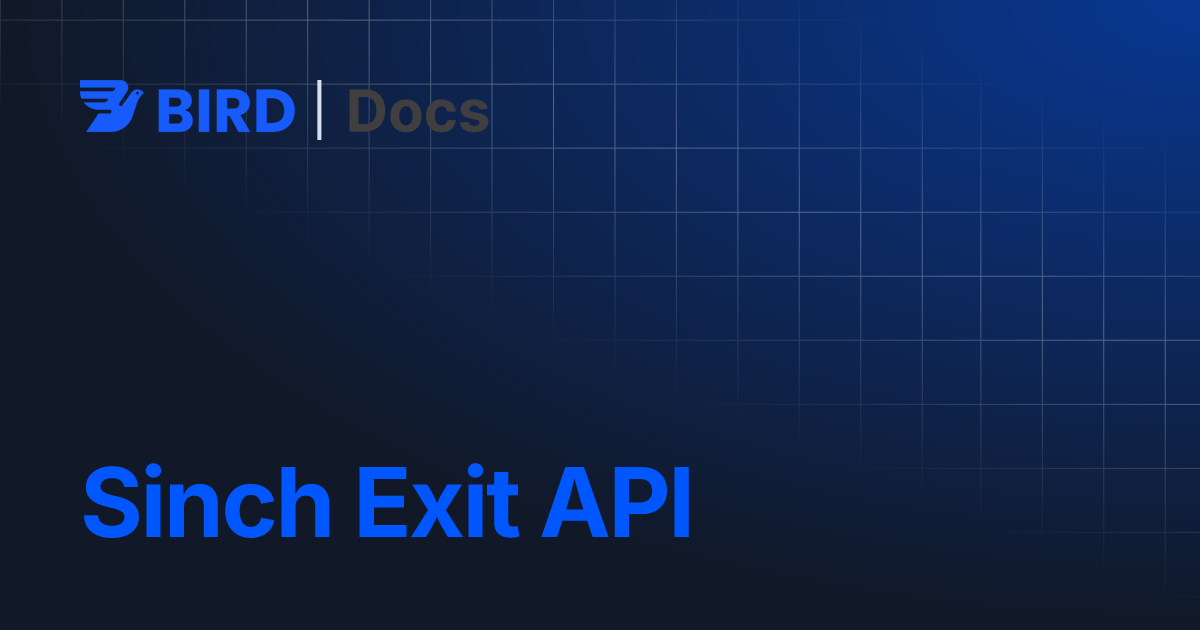 Sinch Exit API | Bird API Docs