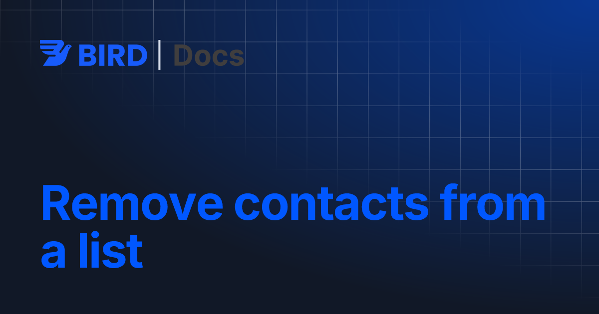 Remove contacts from a list | Bird API Docs