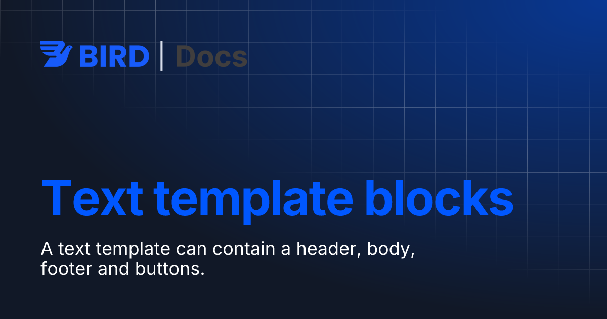 Text template blocks | Bird API Docs Text template blocks | Bird API Docs