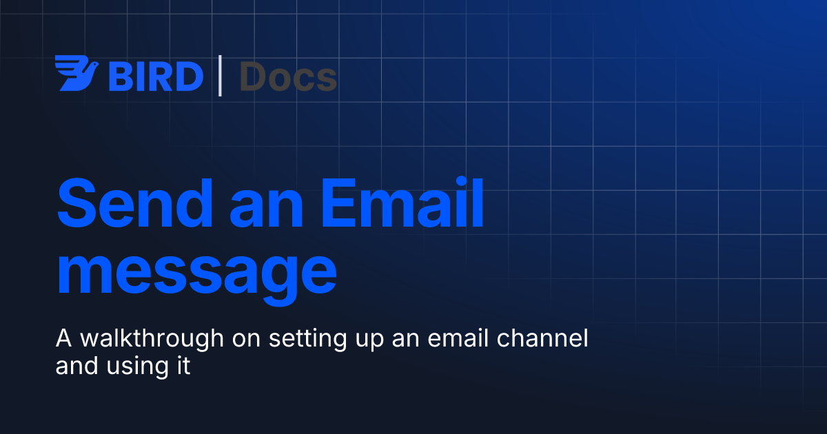 Send an Email message | Bird API Docs Send an Email message | Bird API Docs