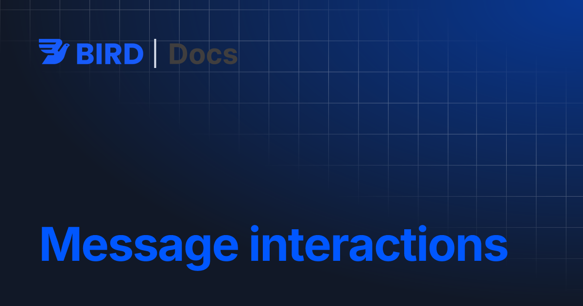 Message interactions | Bird API Docs
