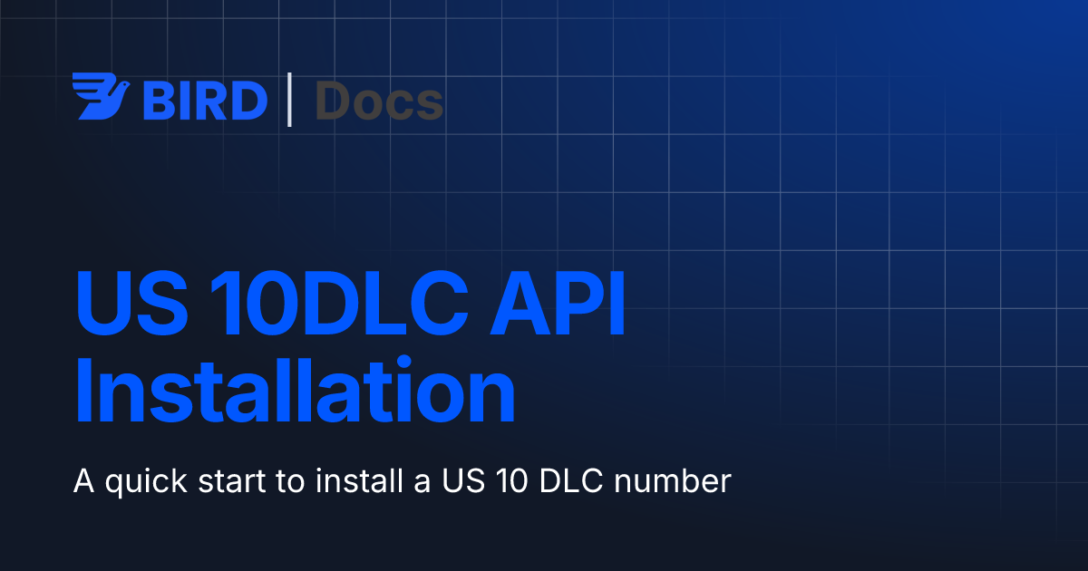 US 10DLC API Installation | Bird API Docs