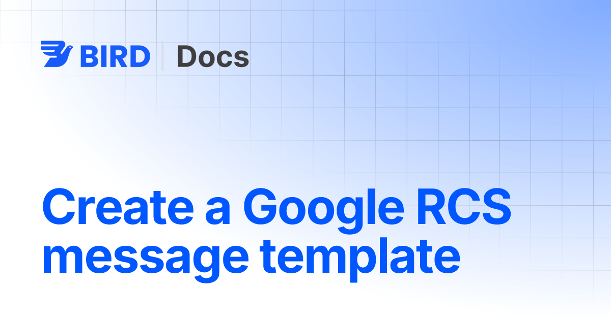 Create a Google RCS message template | Bird Docs