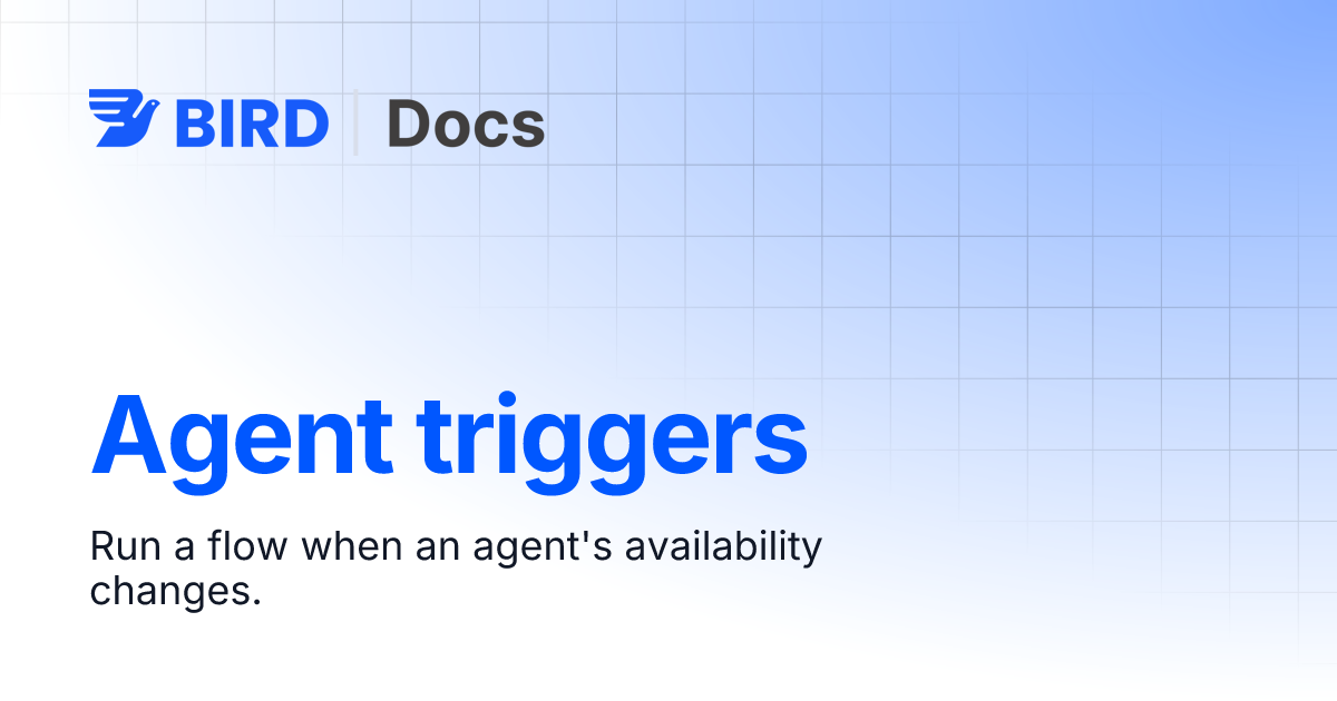 Agent triggers | Bird Docs