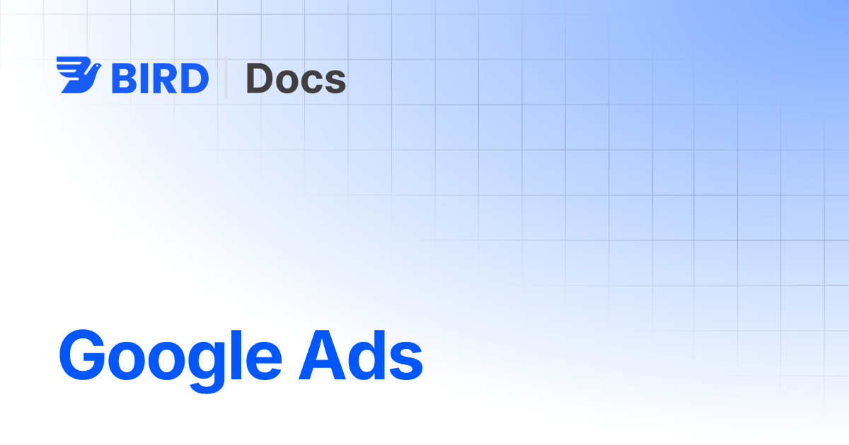 Google Ads | Bird Docs