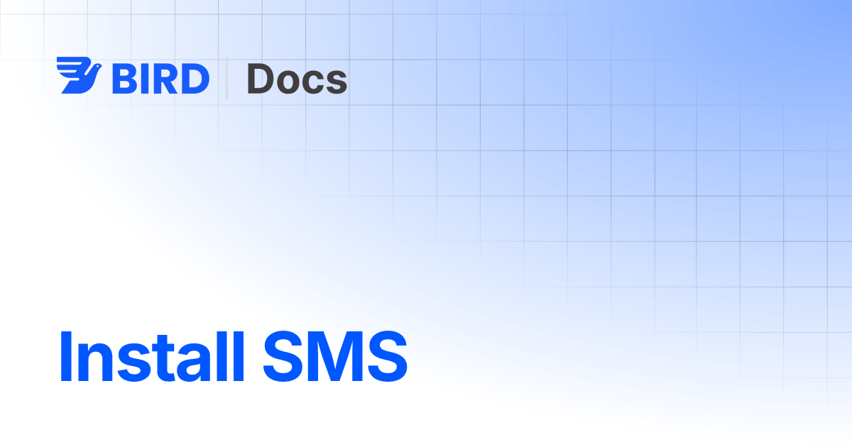 Install SMS | Bird Docs