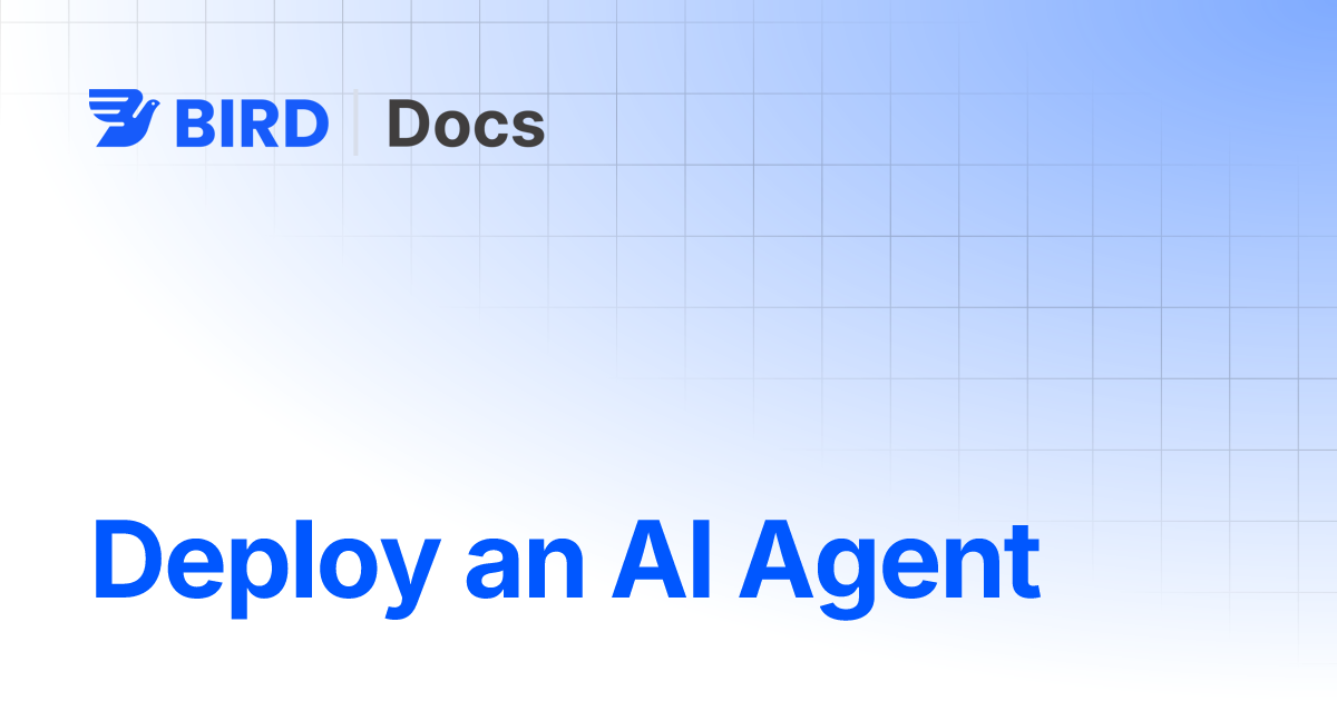 Deploy an AI Agent | Bird Docs
