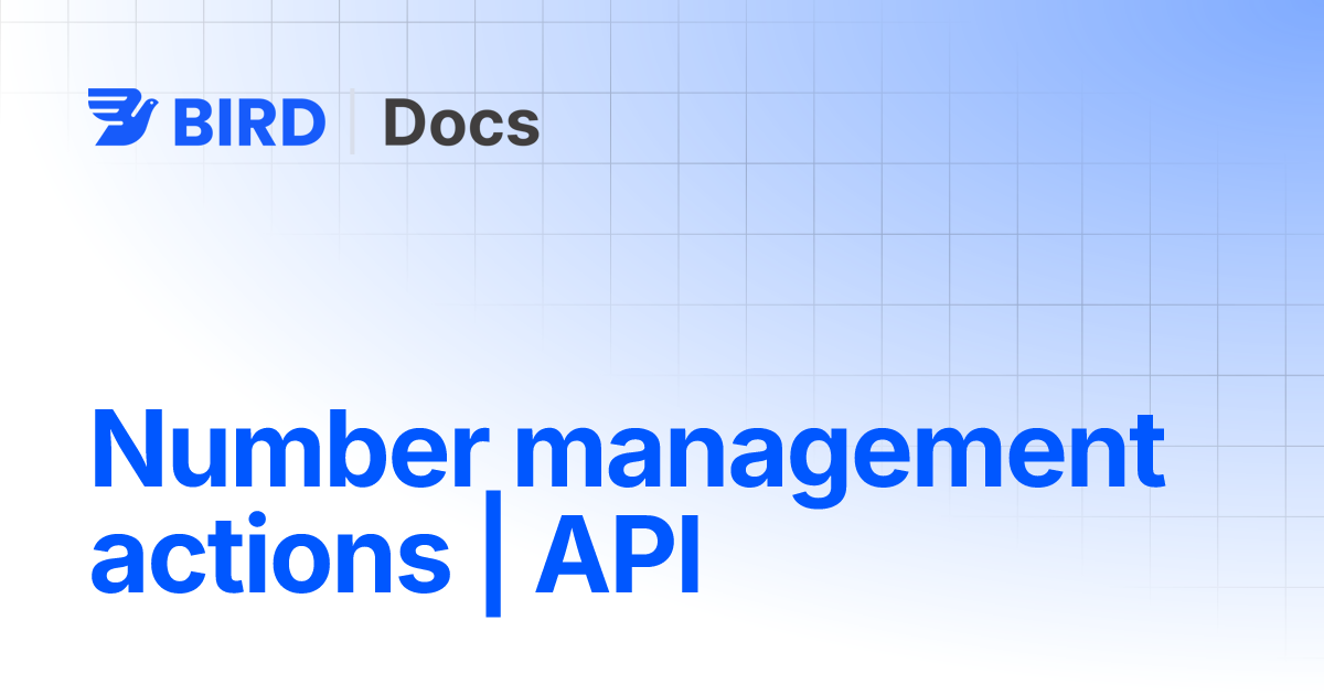 Number management actions | API | Bird Docs