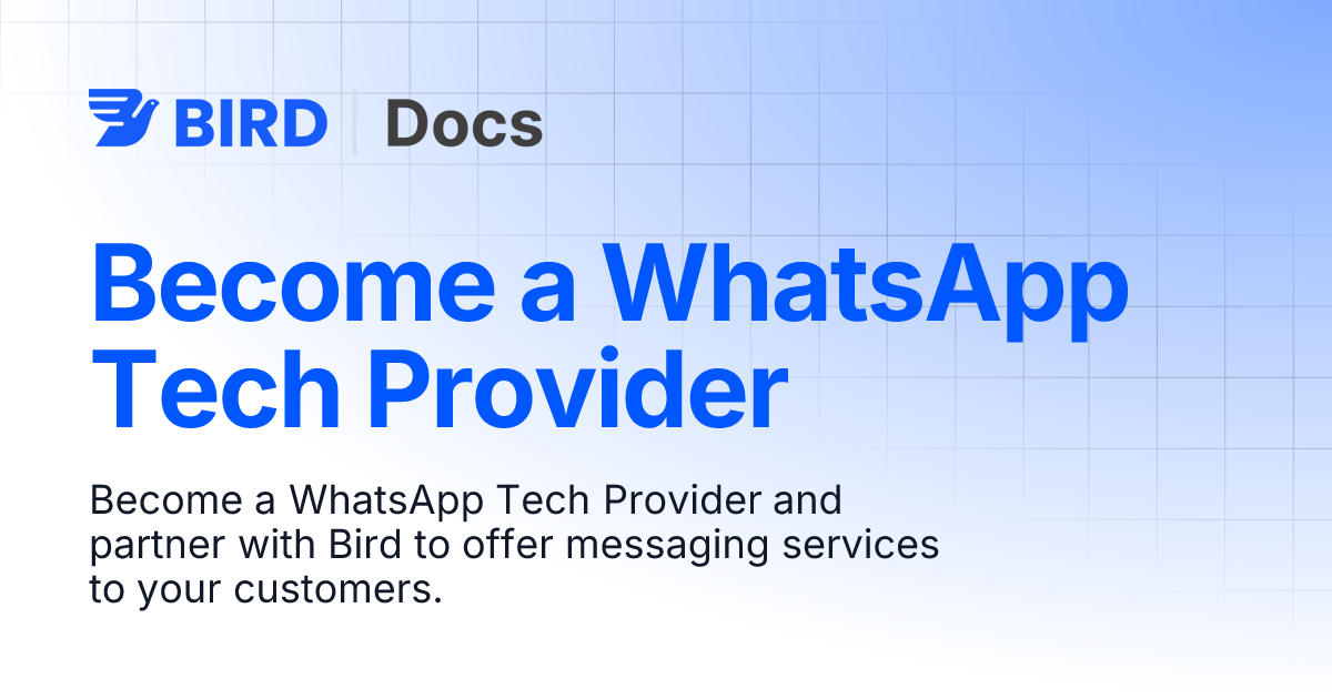 Become a WhatsApp Tech Provider | Bird Docs