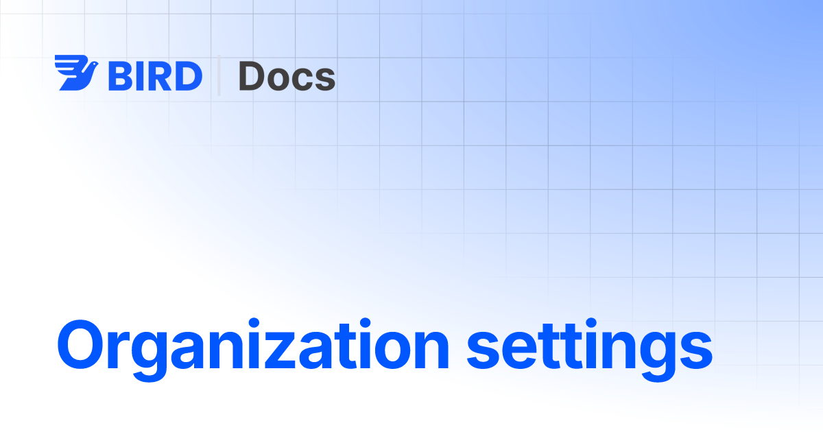 Organization settings | Bird Docs