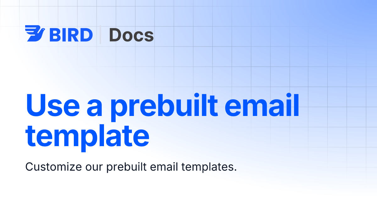 Use a prebuilt email template | Bird Docs