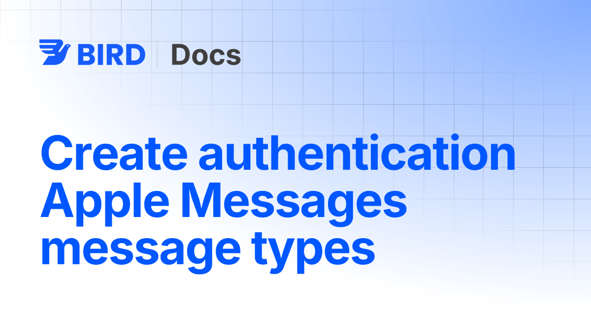 Create authentication Apple Messages message types | Bird Docs