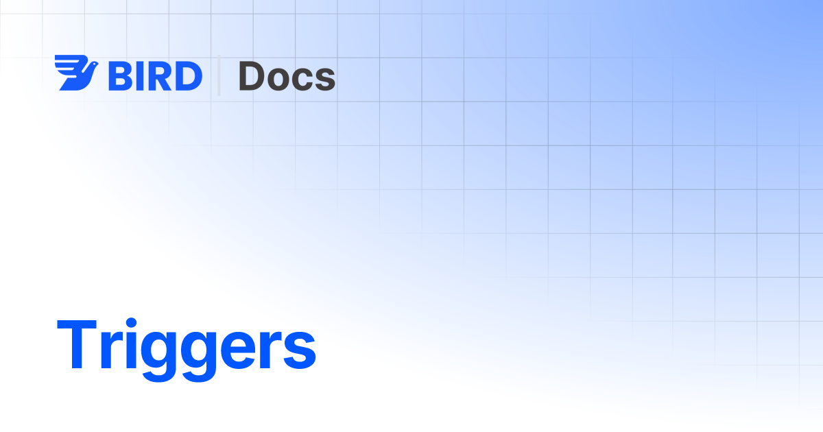 Triggers | Bird Docs