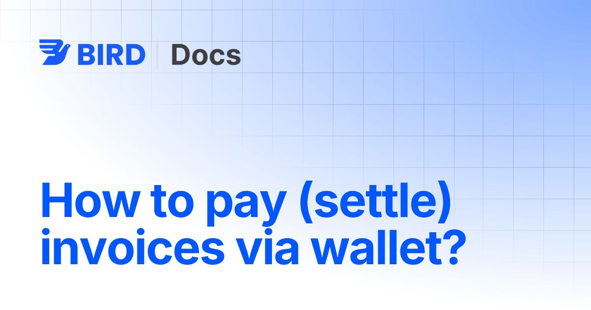 How to pay (settle) invoices via wallet? | Bird Docs