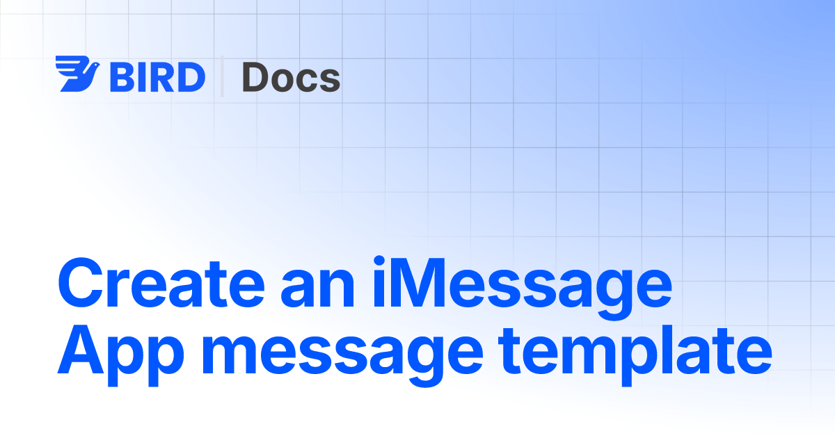 Create an iMessage App message template | Bird Docs