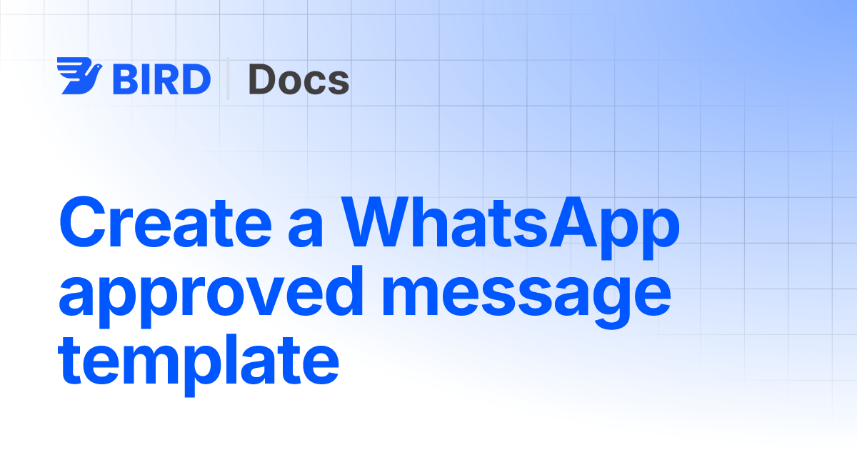 Create a WhatsApp approved message template | Bird Docs