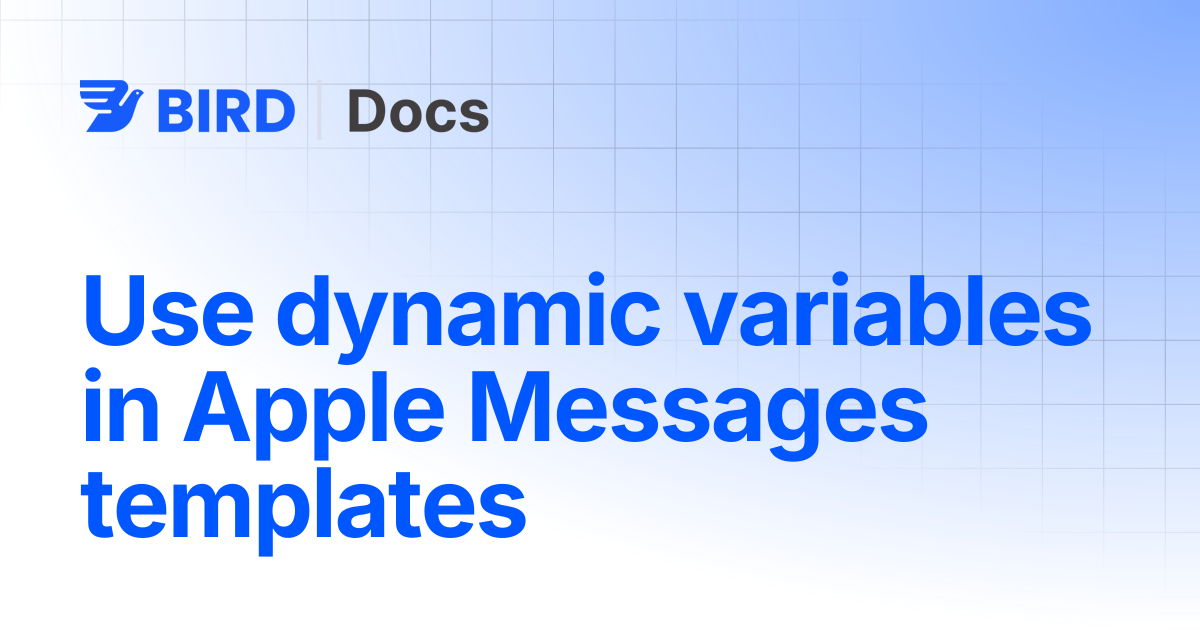 Use dynamic variables in Apple Messages templates | Bird Docs