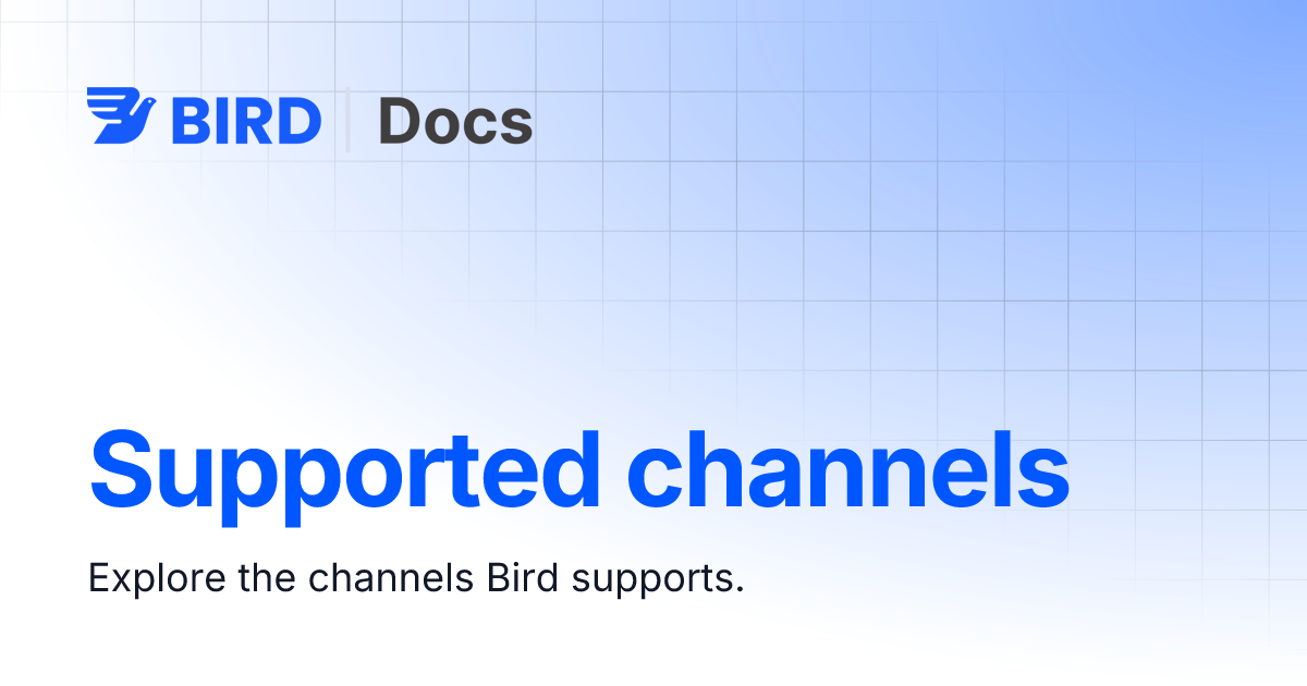 Supported channels | Bird Docs