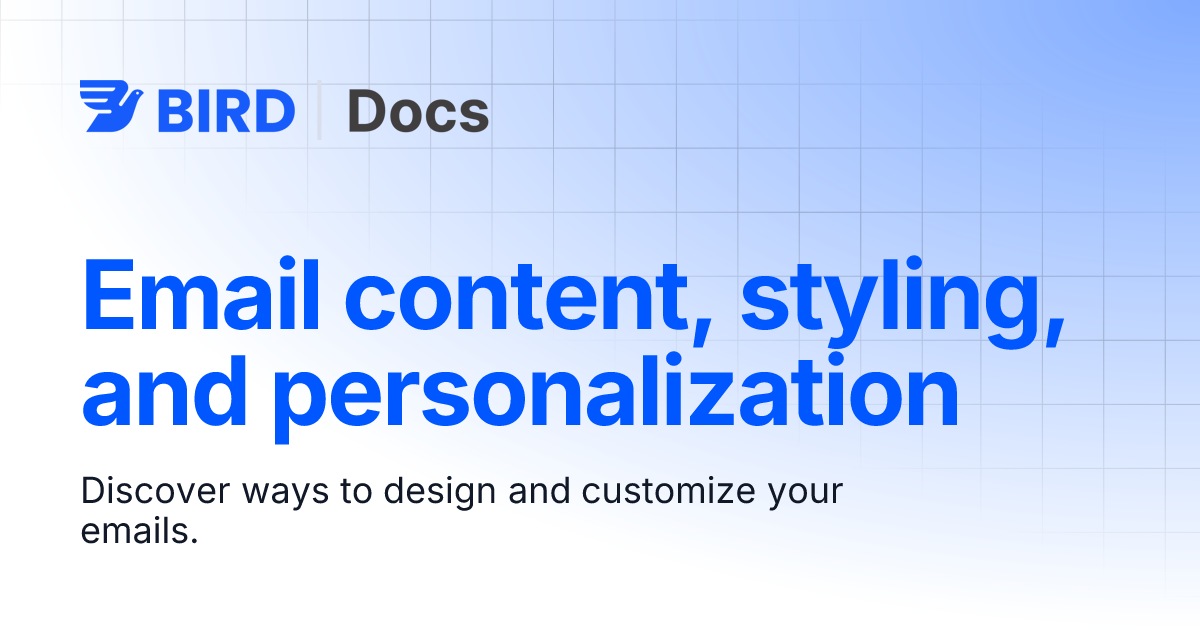Email content, styling, and personalization | Bird Docs