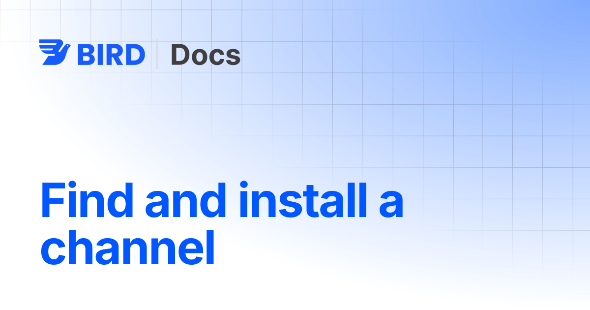 Find and install a channel | Bird Docs