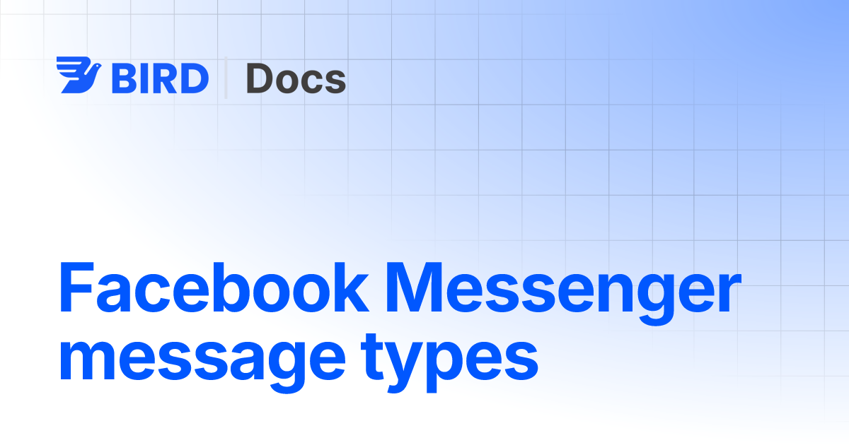 Facebook Messenger message types | Bird Docs