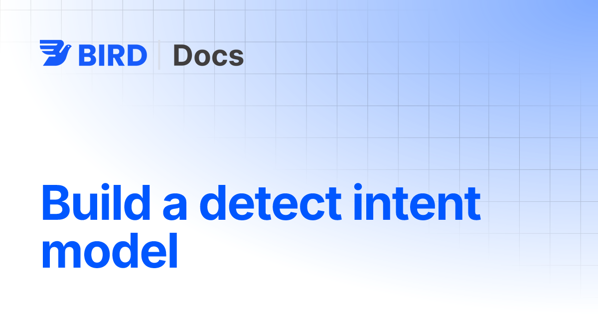 Build A Detect Intent Model Bird Docs