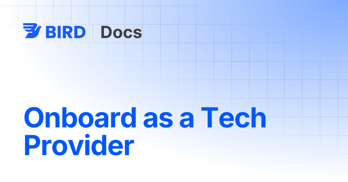 Onboard as a Tech Provider | Bird Docs