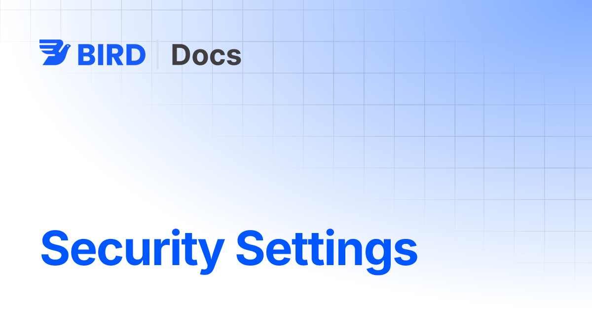 Security Settings | Bird Docs