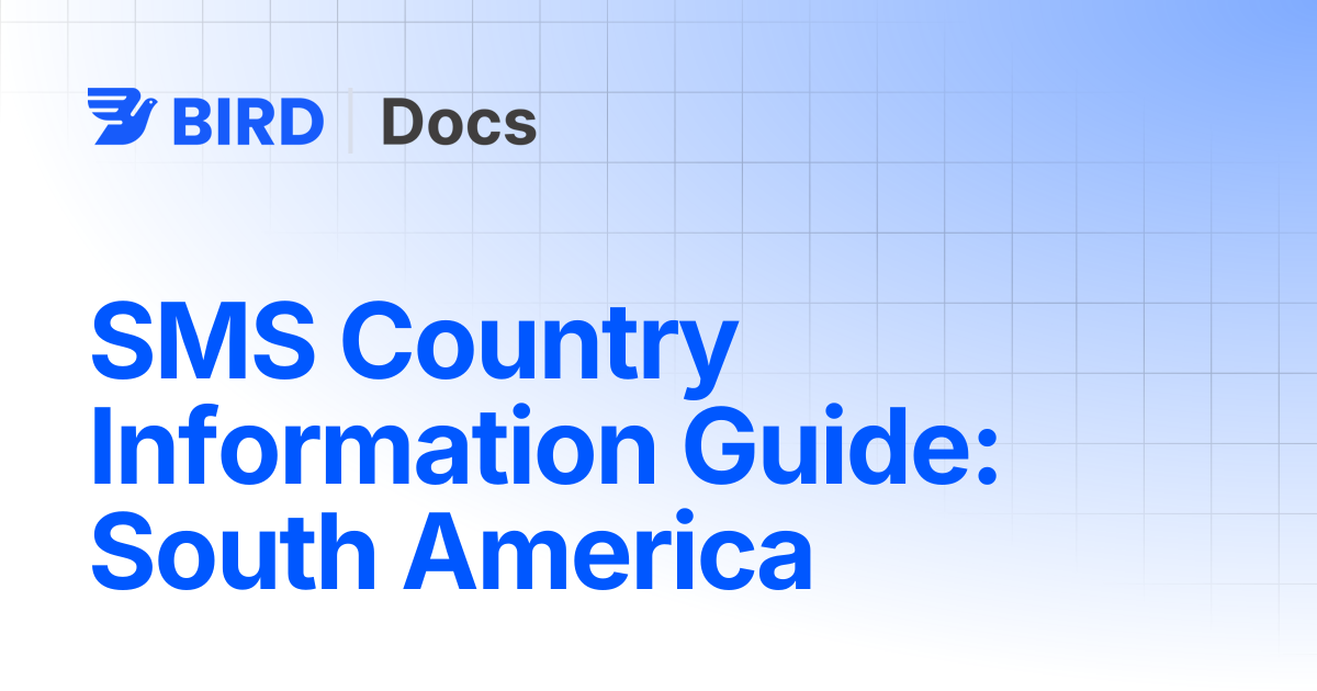 SMS Country Information Guide: South America | Bird Docs