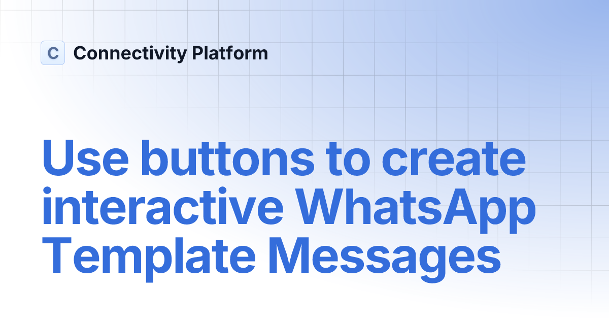 Use buttons to create interactive WhatsApp Template Messages ...