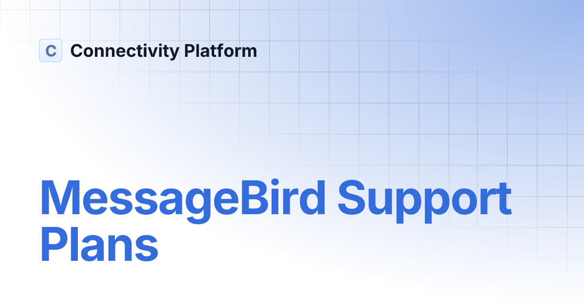 MessageBird Support Plans | Connectivity Platform