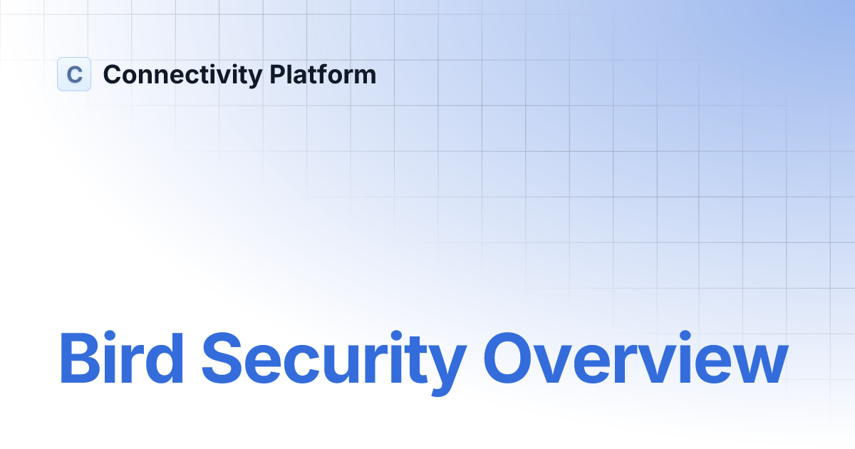 Bird Security Overview | Connectivity Platform