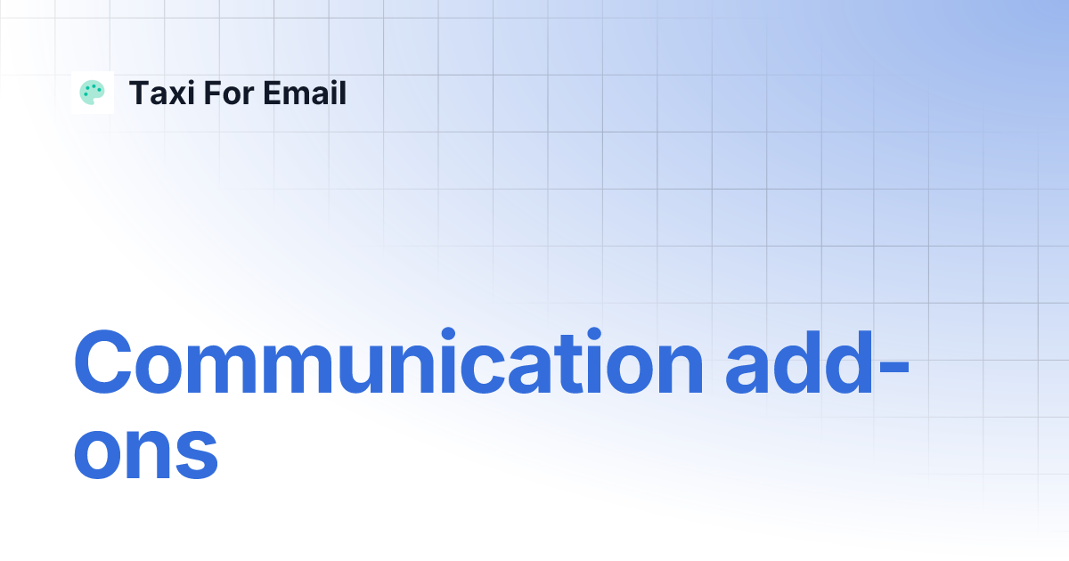 Communication add-ons | Taxi For Email